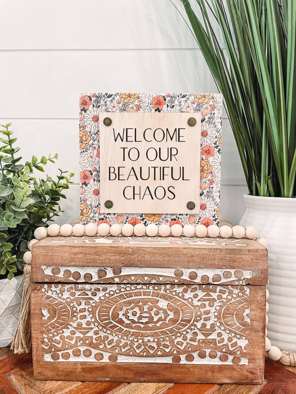 Welcome to Our Beautiful Chaos Wooden Sign – Chic Happens